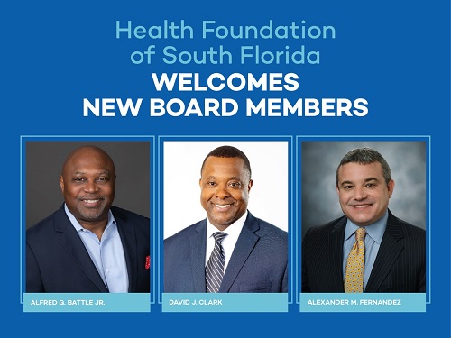HEALTH FOUNDATION OF SOUTH FLORIDA ANNOUNCES NEW BOARD MEMBERS ...
